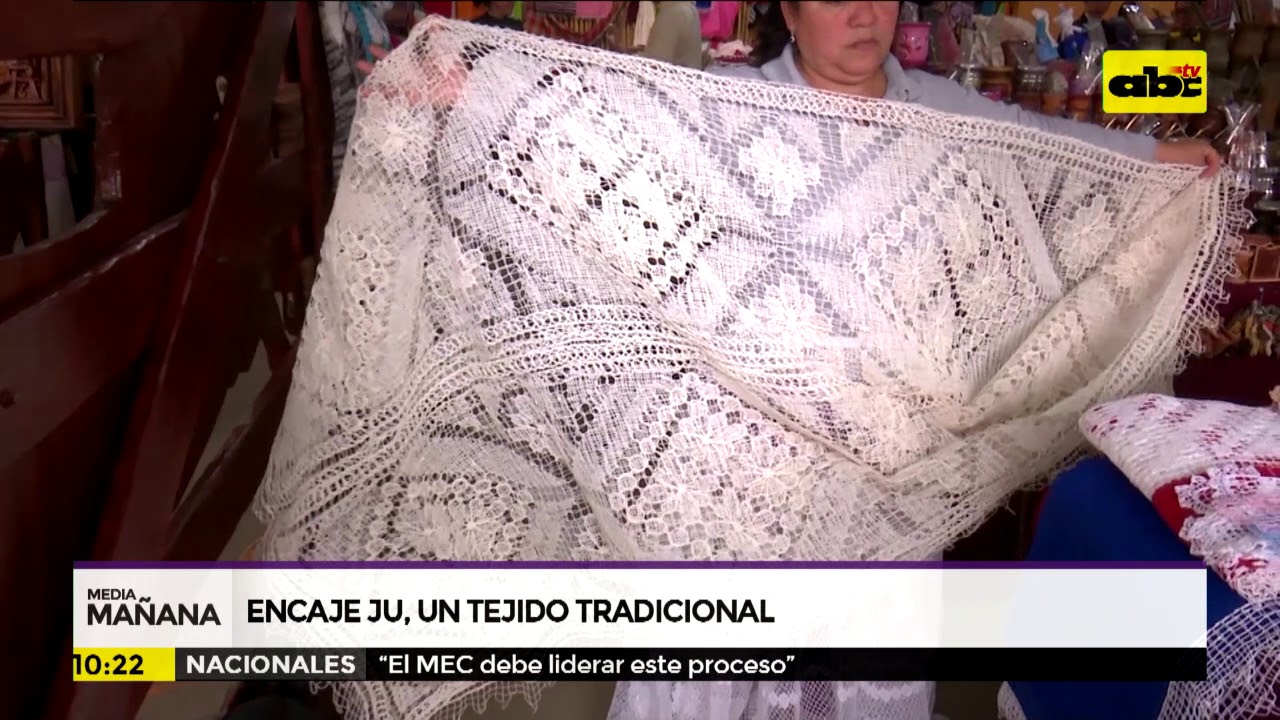 Encaje ju, un tejido tradicional - ABC Noticias - ABC Color